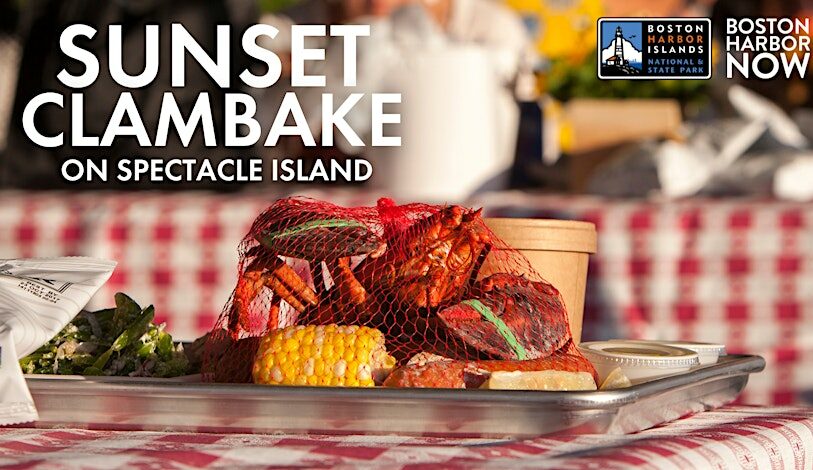 Sunset Lobster Clambake on Spectacle Island - Boston Harbor Islands